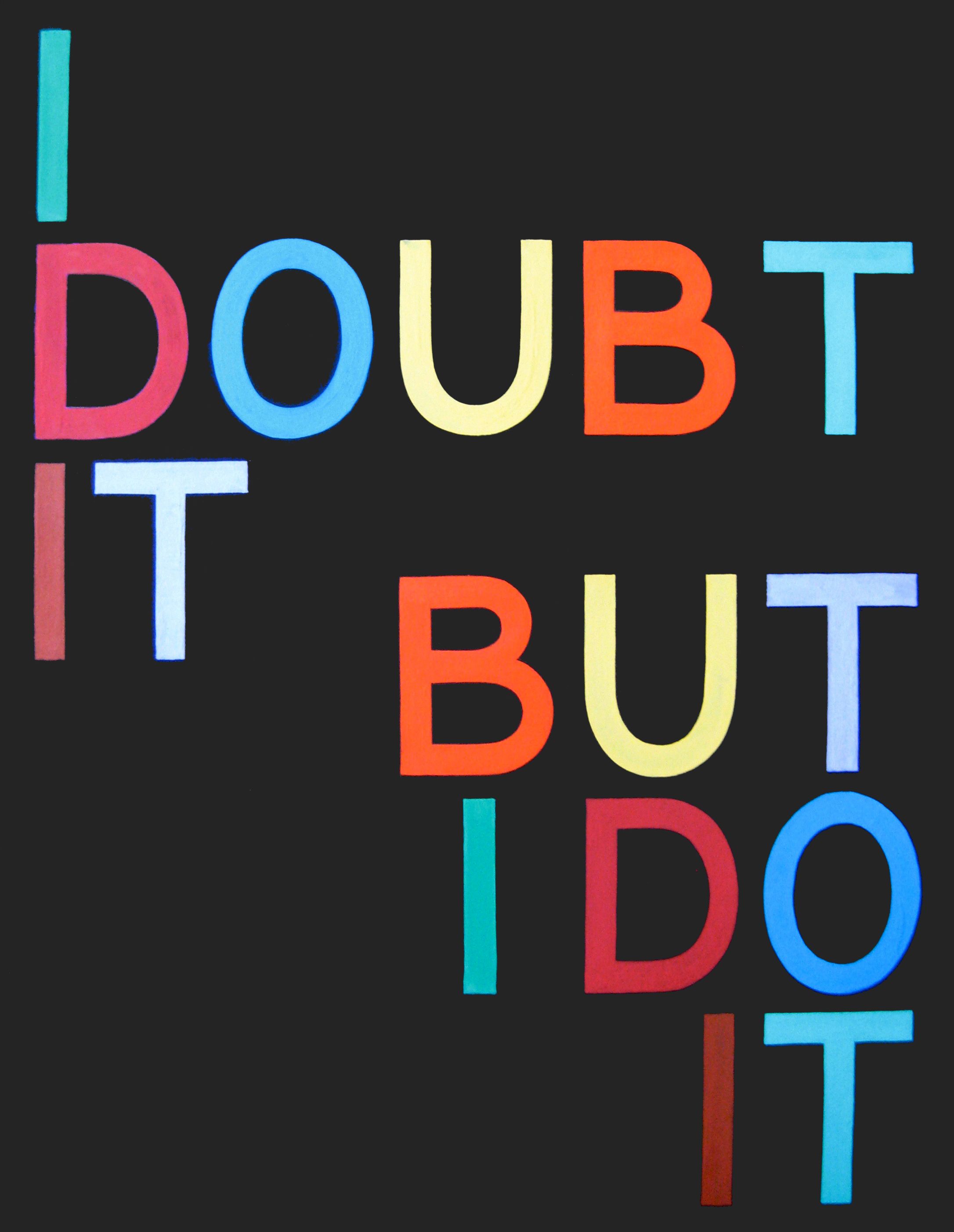Tauba Auerbach - I Doubt It/But I Do It I